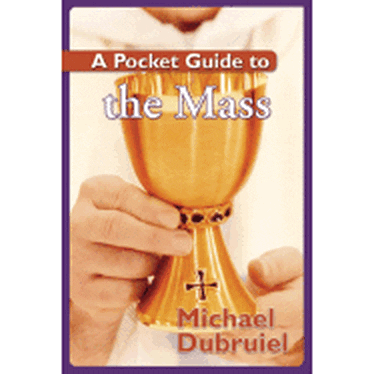 A Pocket Guide to the Mass - St. Scholastica Monastery